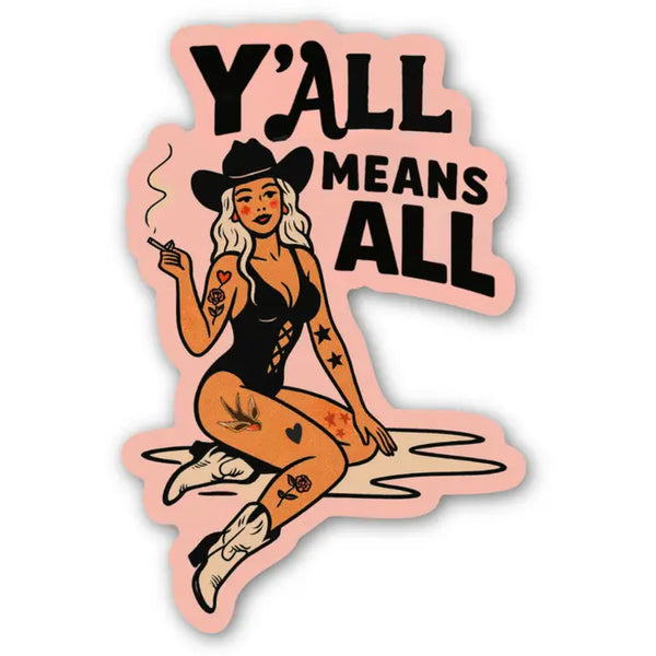 Y'all Means All Sticker