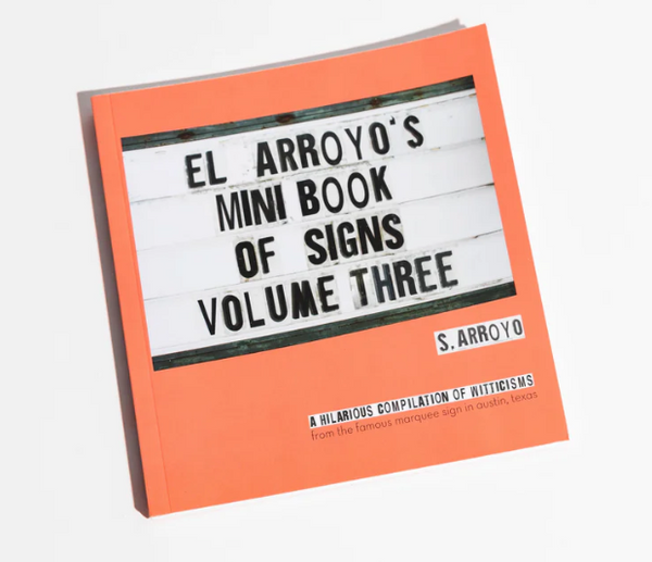 El Arroyo's Mini Book of Signs