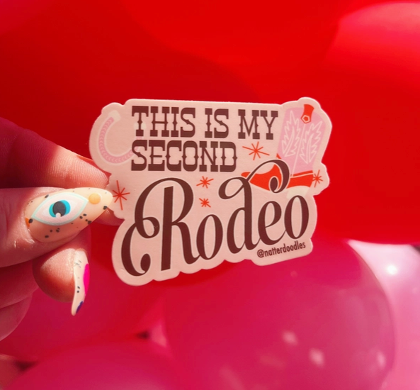 This Is My Second Rodeo Sticker